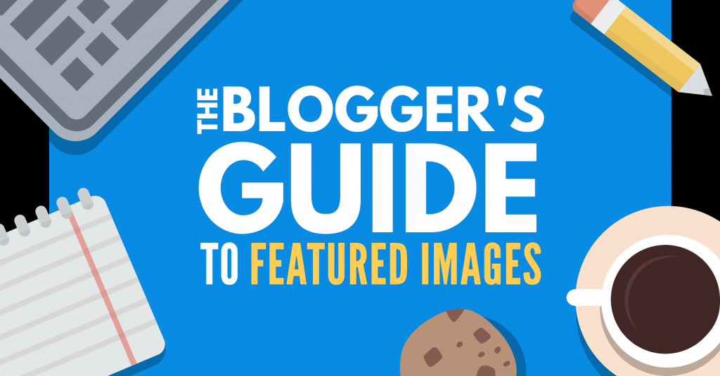 The Best WordPress Featured Image Size Post Thumbnail Tips