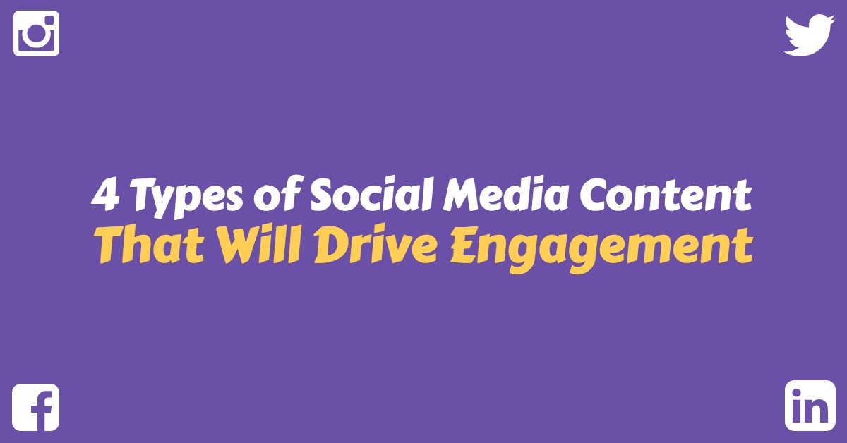 4 Types of Social Media Posts That Will Drive Engagement (2025 Update)